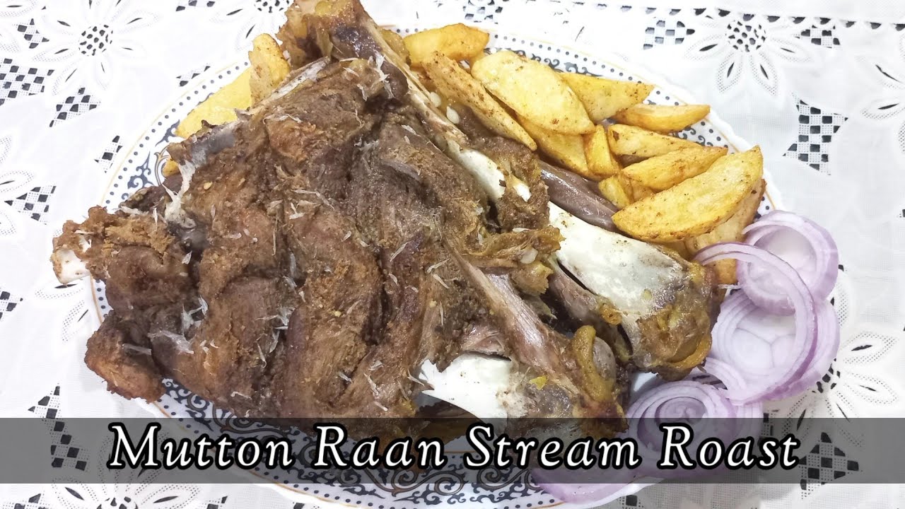 Delicious Mutton Raan Steam Roast Detailed Recipe (Bakra Eid Special ...