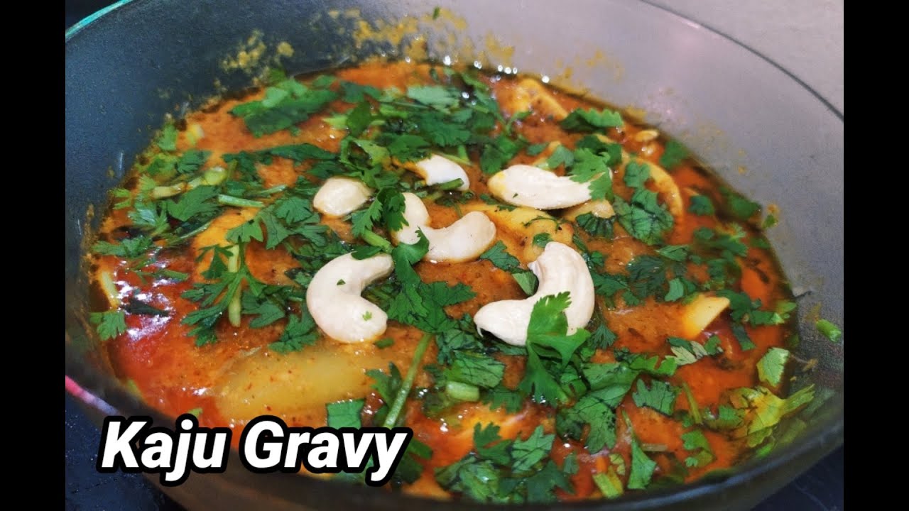 Kaju Gravy || Kaju Curry || Spicy Kaju Masala || Green kaju Curry ...