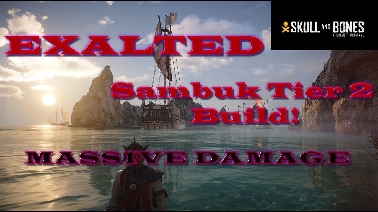 Skull And Bones Year 2 Sambuk Build! - YouTube