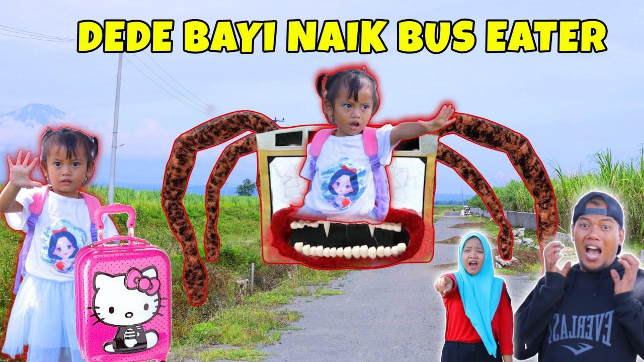 DEDE BAYI DIMAKAN BIS EATER | DEDE BAYI NAIK BIS EATER SENDIRIAN ...