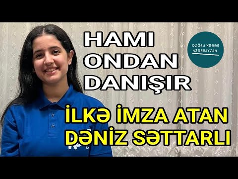 İlkə İmza Atan Azərbaycanlı Qız - Hamı Ondan Danışır | Doğru Xəbər Az