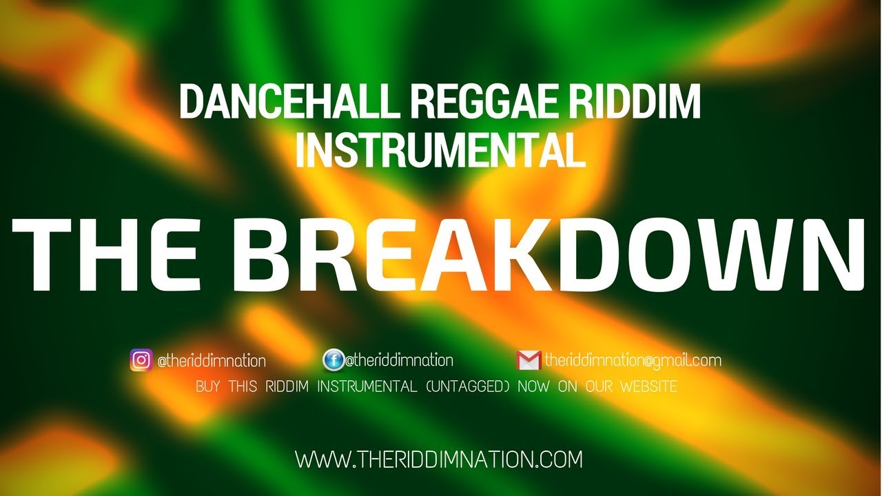 THE BREAKDOWN RIDDIM - Dancehall Reggae Instrumental ll Island Beat ...