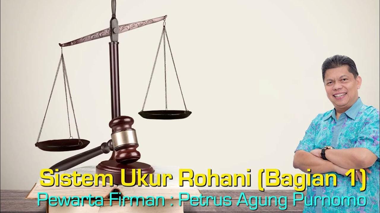 Sistem Ukur Rohani (Bagian 1) - oleh Pdt. Petrus Agung Purnomo - YouTube