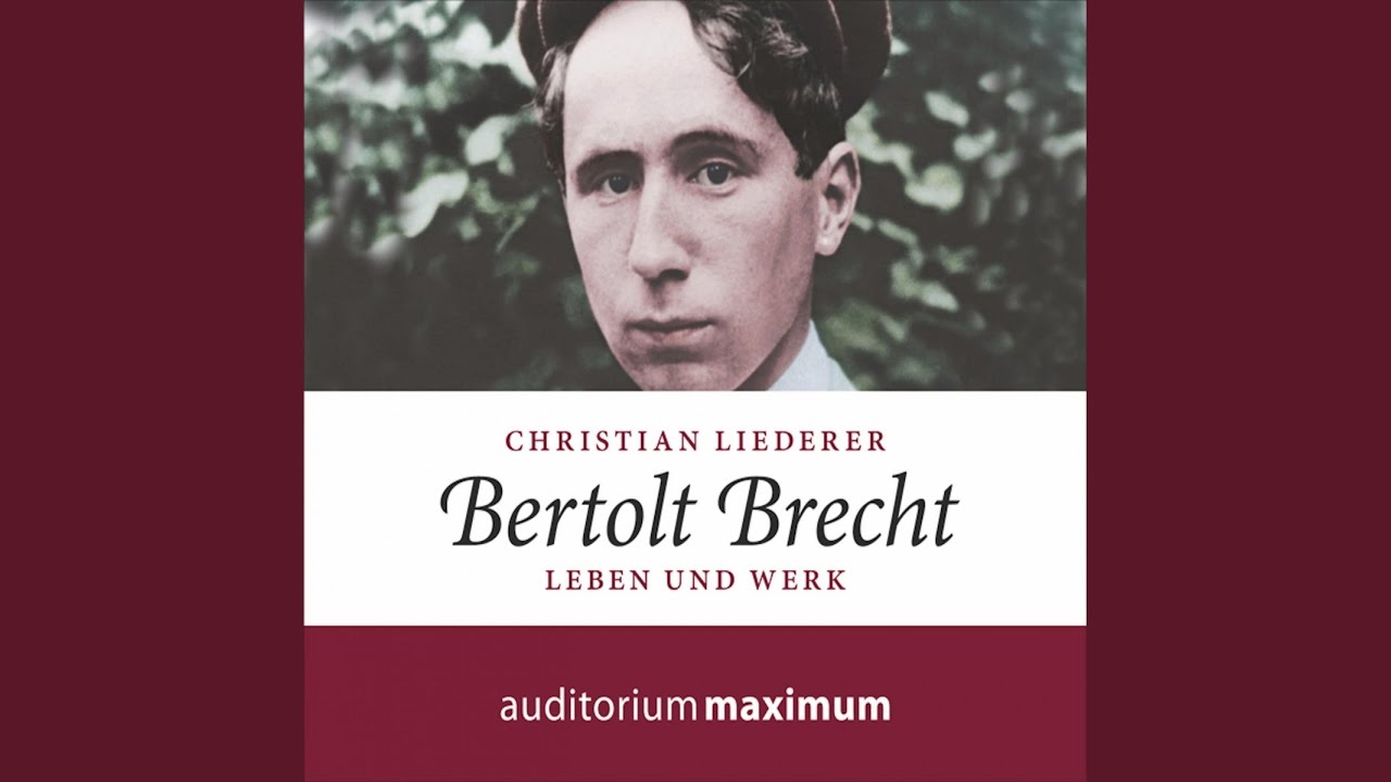 Bertolt Brecht, Kapitel 1.1 - Bertolt Brecht (Ungekürzt) - YouTube