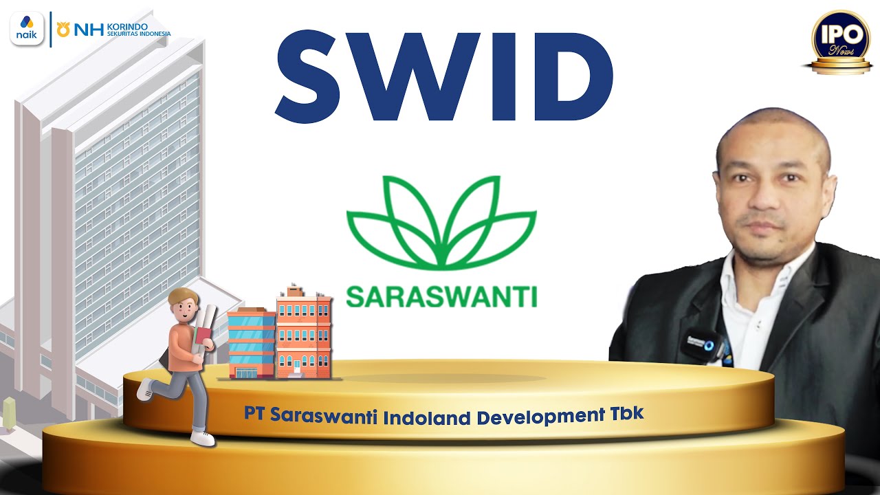 Resume IPO PT Saraswanti Indoland Development Tbk. Begini Emiten nya ...