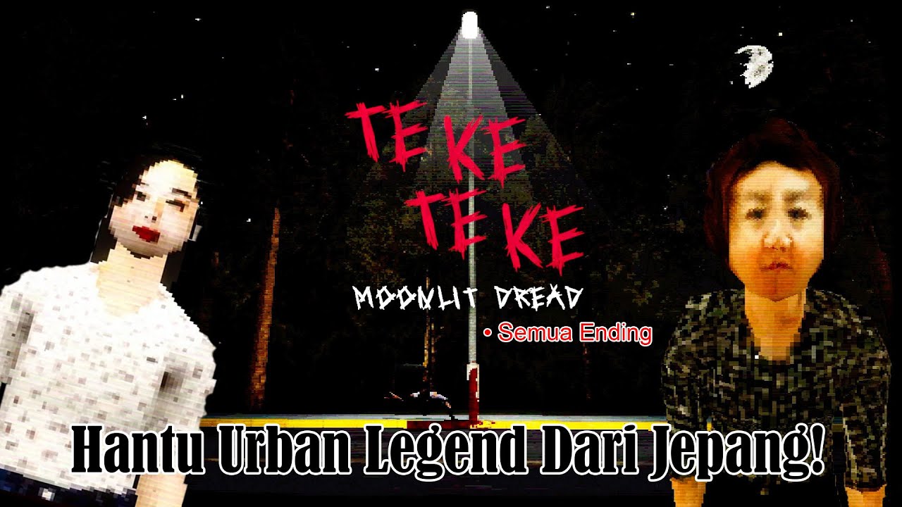 Cerita Horror Urban Legend Dari Jepang!!! - Gameplay Teke Teke: Moonlit ...