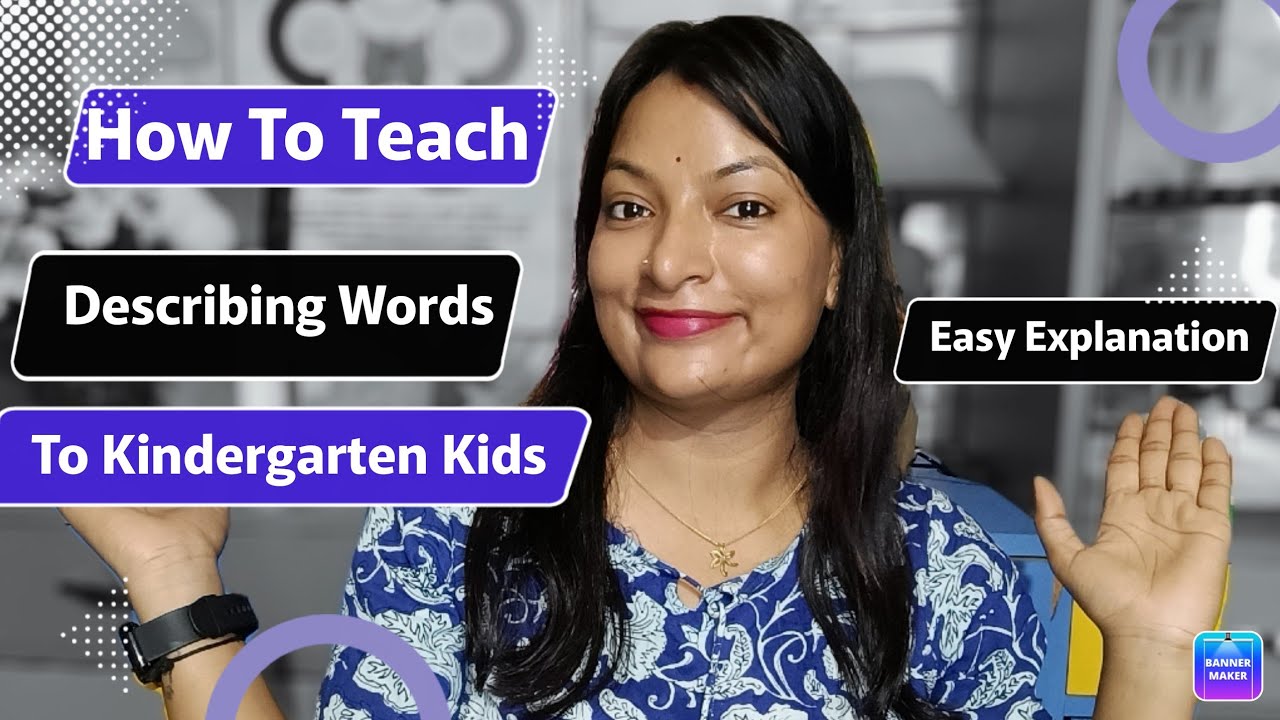 How To Teach Describing Words To Kindergarten Kids In Easy Way How To Teach Describing Words To Kindergarten Kids In Easy Way