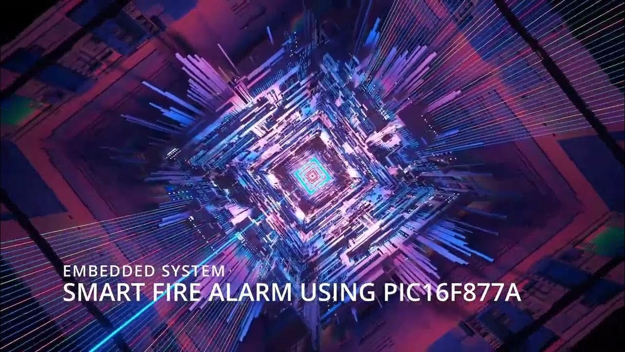 SMART FIRE ALARM USING PIC16F877A - YouTube
