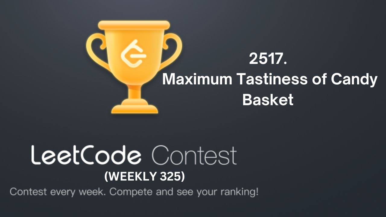 Lc 2517 Maximum Tastiness Of Candy Basket Youtube