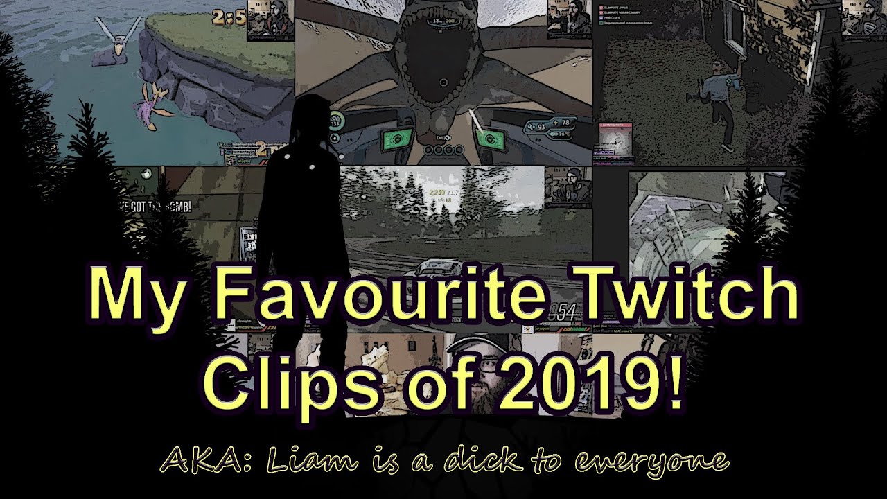 My Favourite Clips of 2019! | Twitch Gameplay [2019] - YouTube
