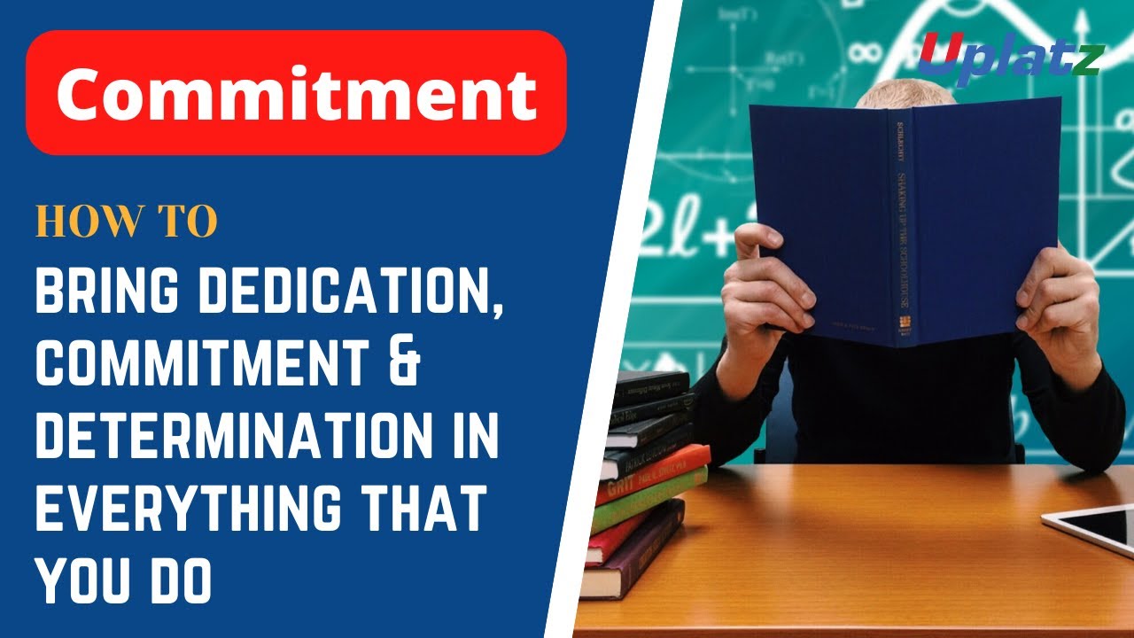 Commitment | How to bring Dedication, Commitment & Determination in ...