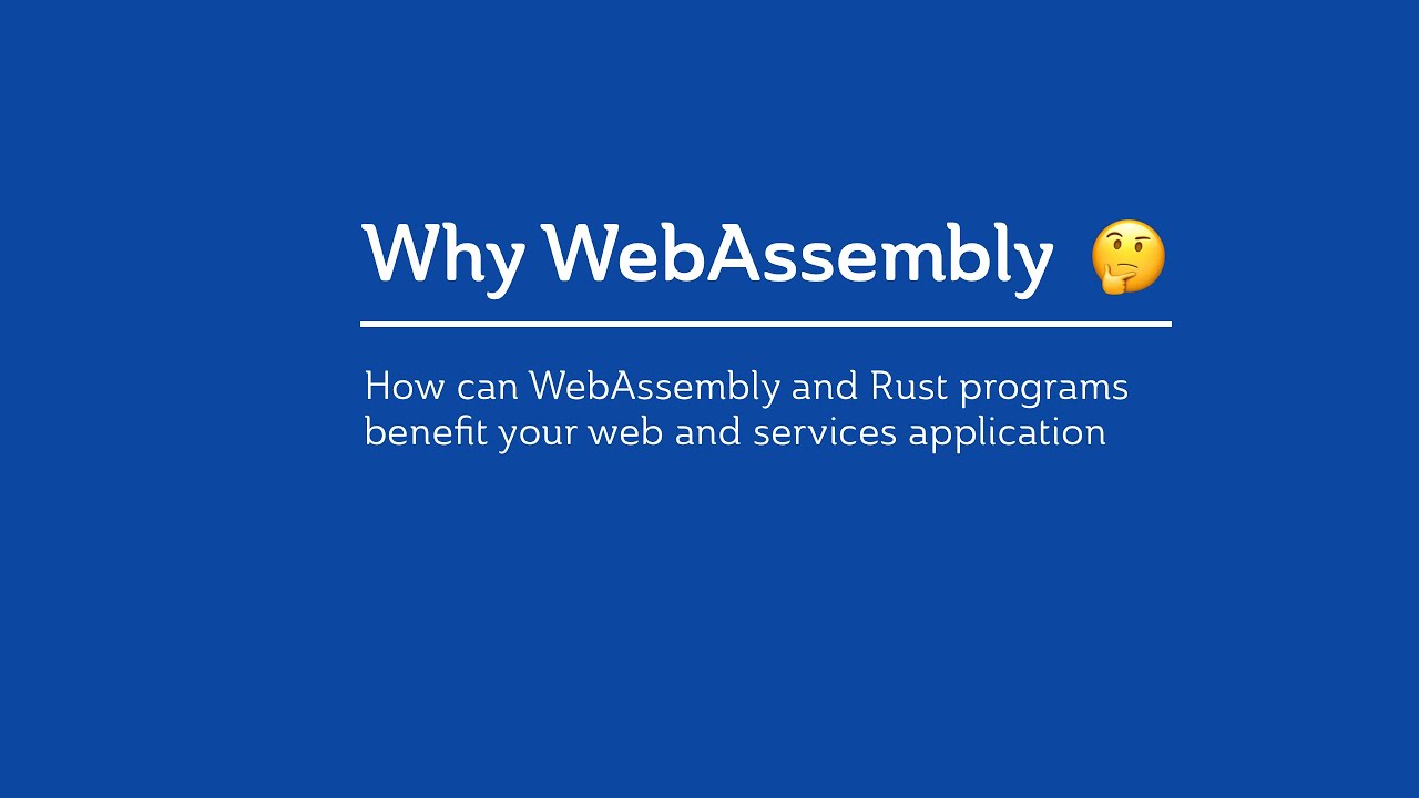 Why Webassembly Youtube 2776