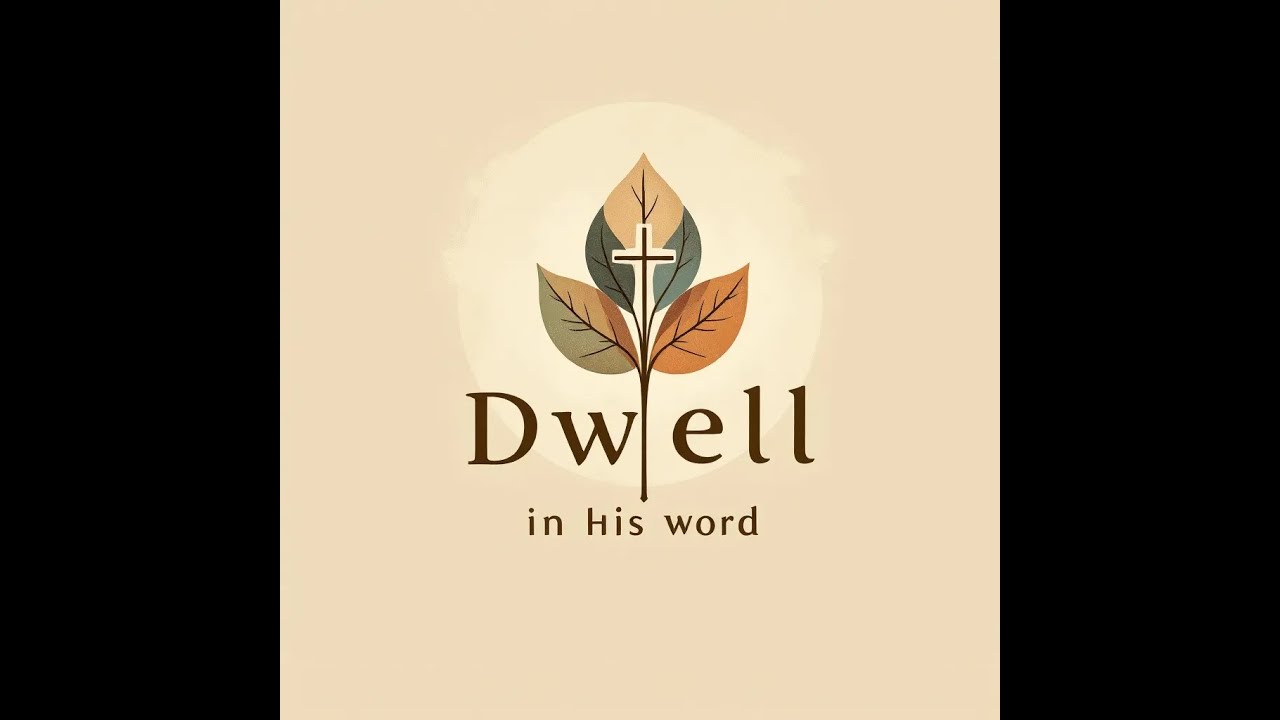 Dwell in His Word - YouTube