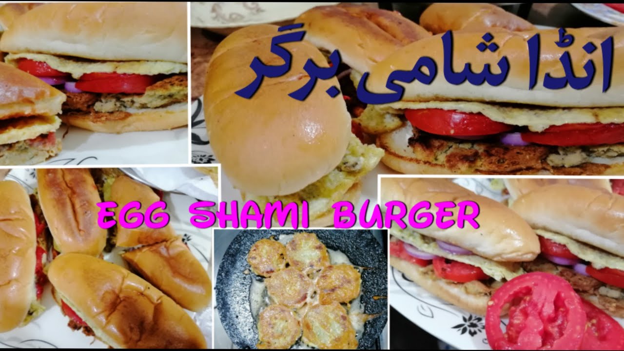 EGG SHAMI BURGER RECIPE/SHAMI BURGER ANDY WALY BY HOME COOKING WITH ...