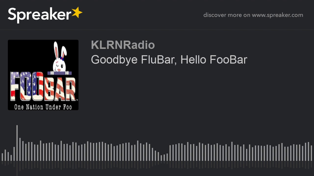 Goodbye FluBar, Hello FooBar - YouTube