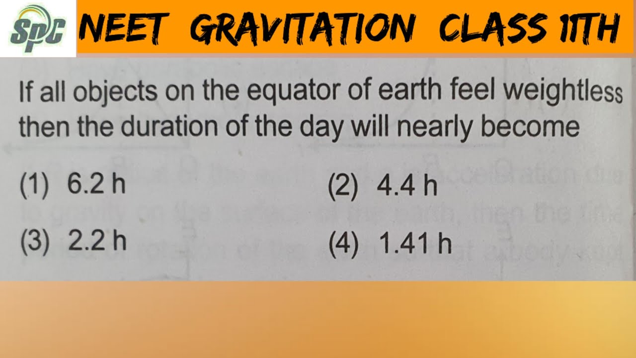 If all objects on the equator of earth feel weightless then the ...