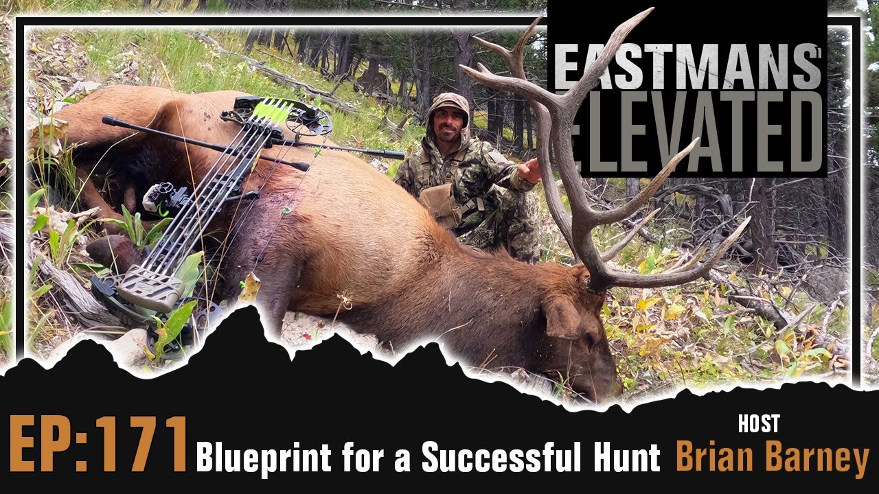 Blueprint for a Successful Hunt with Brian Barney | Eastmans' Elevated ...
