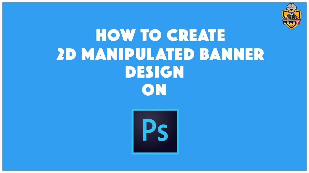 Photoshop: 2D Manipulated Banner Design | #tutorial - YouTube