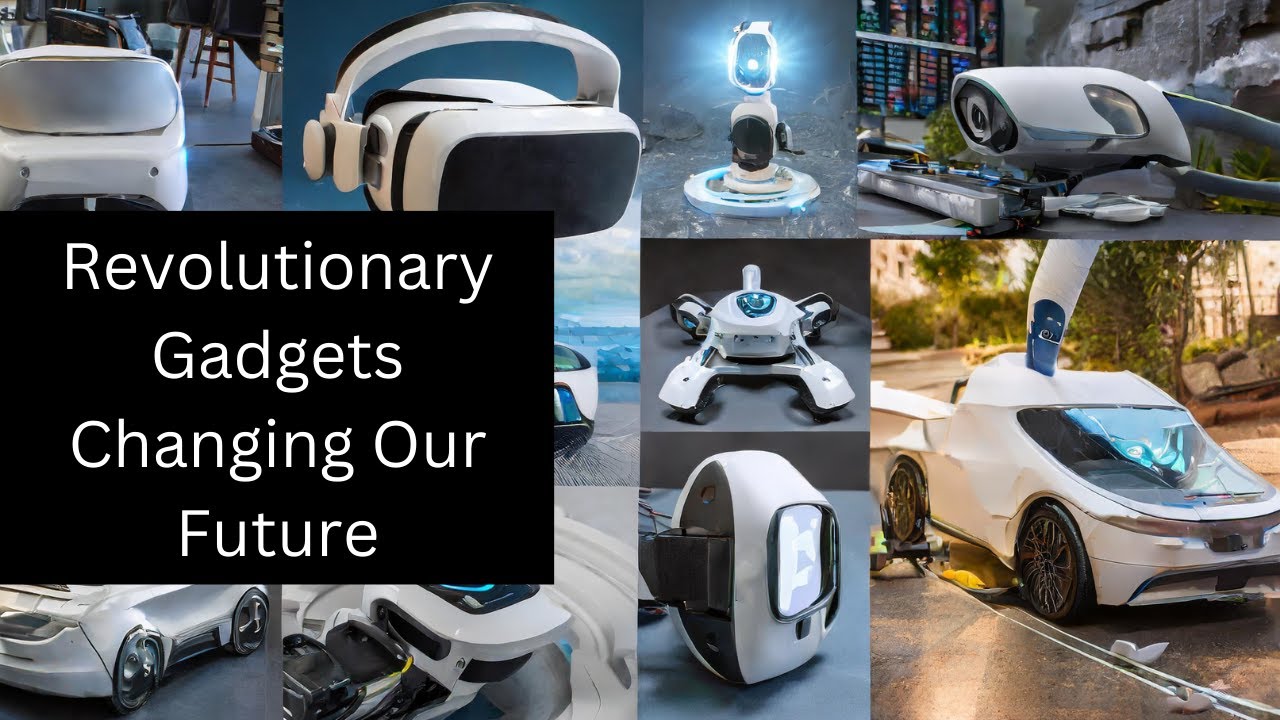 Revolutionary Gadgets Changing Our Future - YouTube