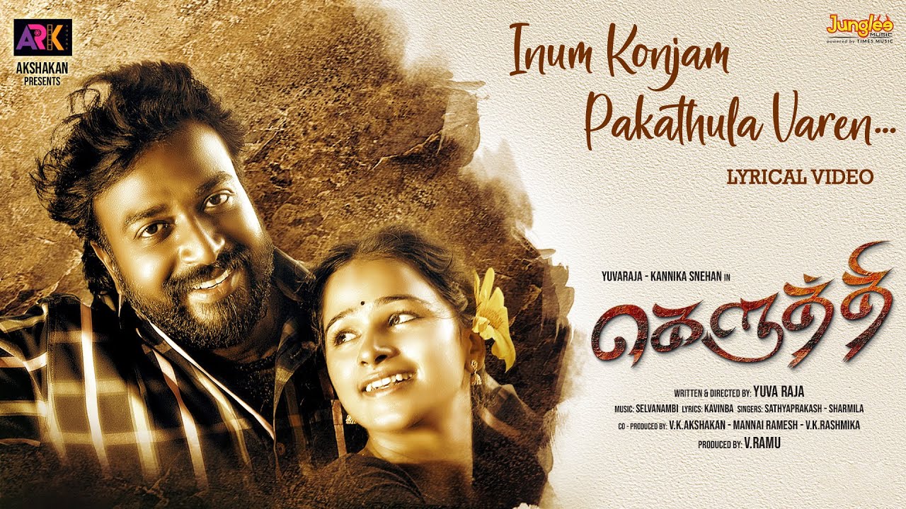 Inum Konjam Pakathula Varen | Lyrical Video | Keluthi | SathyaPrakash ...