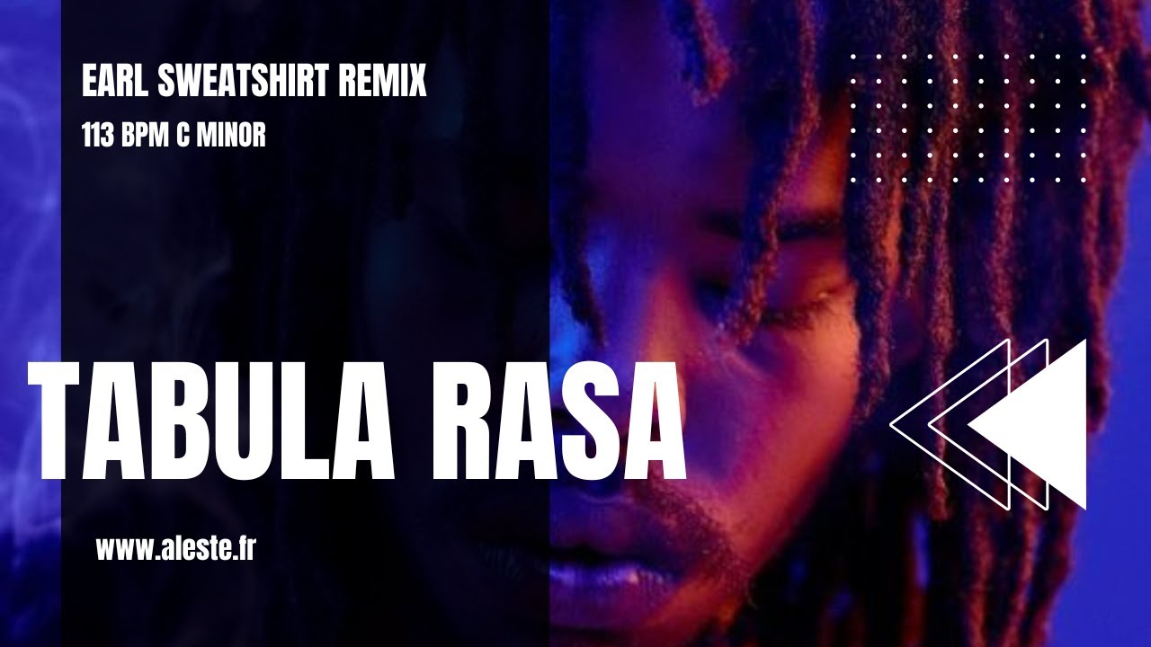 Earl Sweatshirt - Tabula Rasa feat. Armand Hammer (Remix by Aleste ...