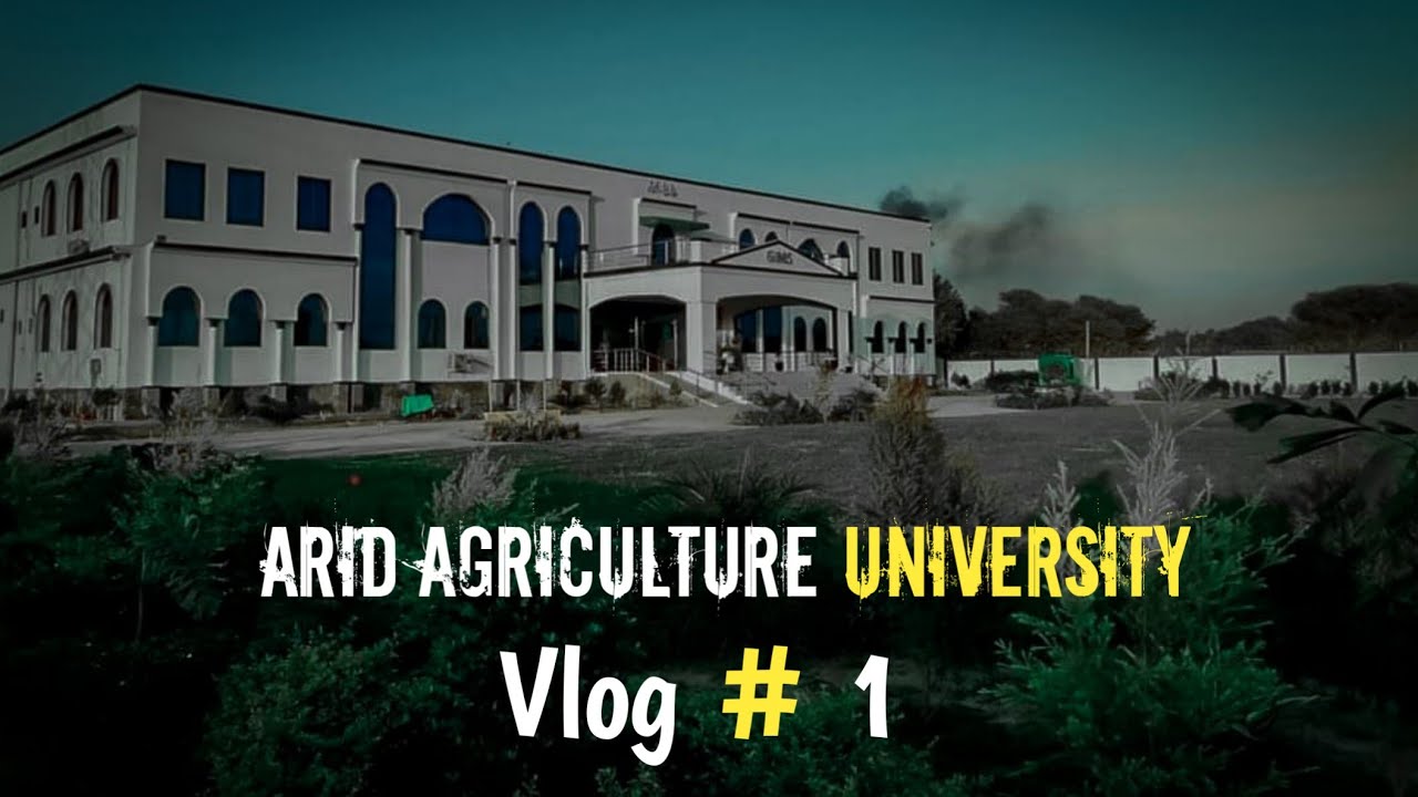 Gims Arid Agriculture University Gujrat Vlog | Shahmir Sultan ...