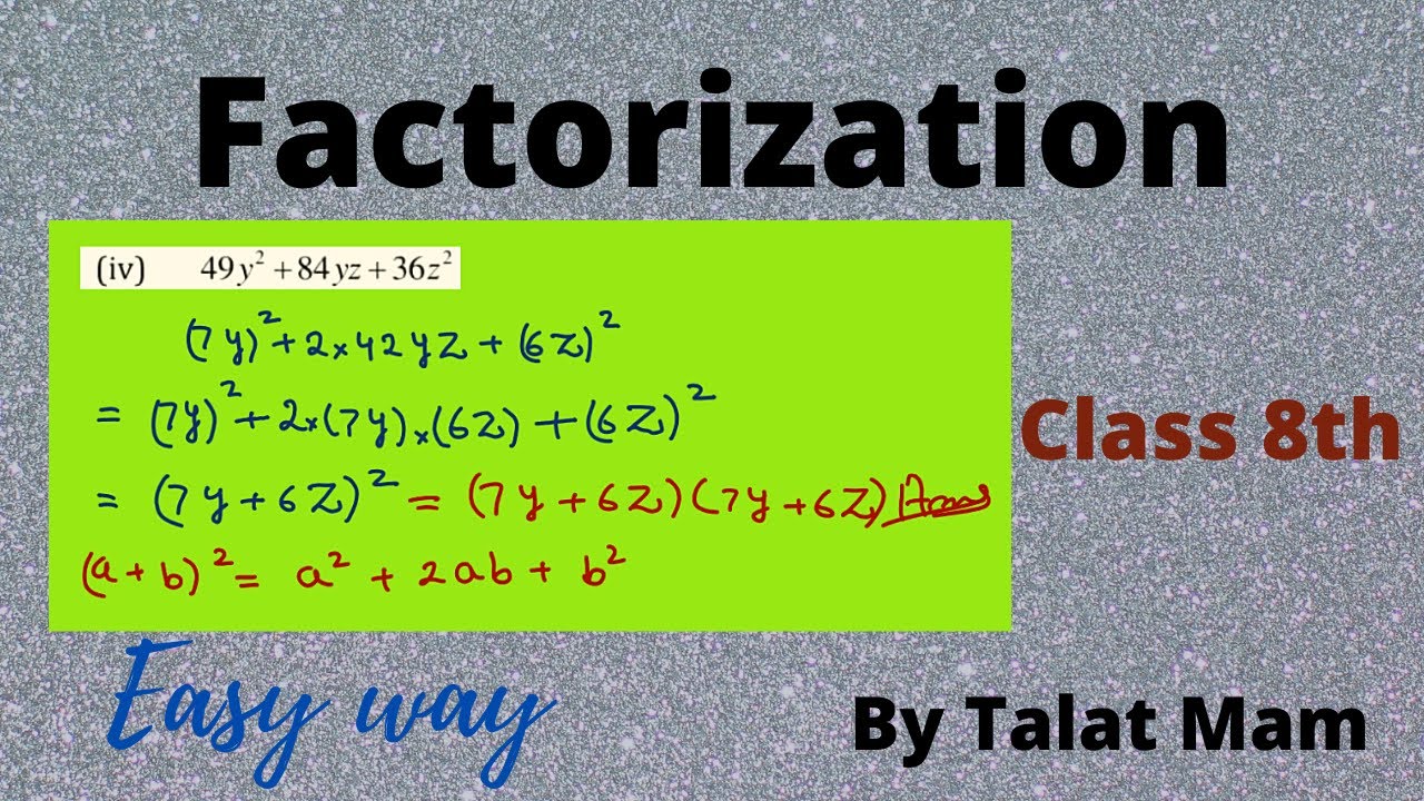 Factorization | Class 8th | Lecture 4 | By Talat Mam - YouTube