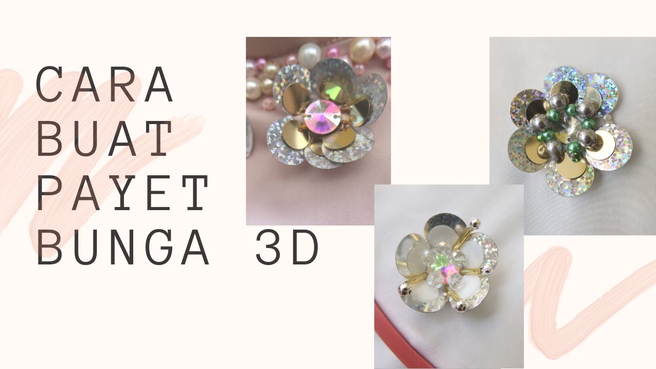 Payet Bunga 3D | Cara Pasang Payet 3D | DIY 3D Sequin - YouTube