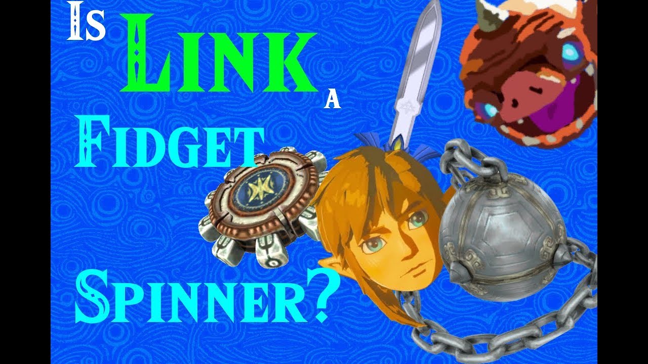 Zelda BotW Theory: Link is a Fidget Spinner, that uses other fidget ...