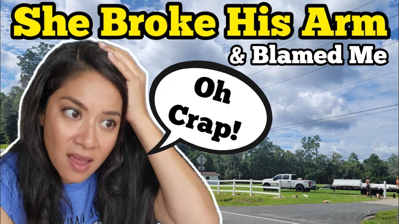 SHE BROKE HIS ARM & Blamed Me - YouTube