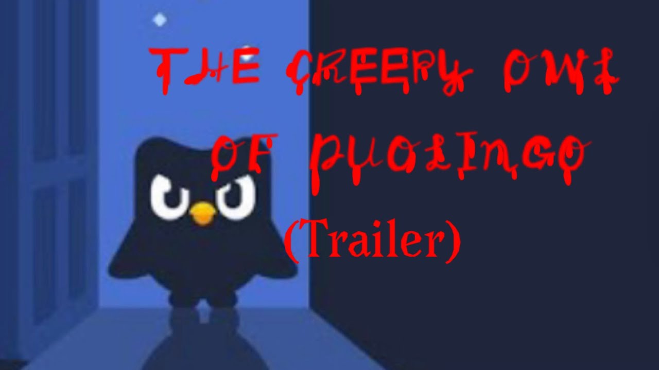 The Creepy Owl Of Duolingo (Trailer) - YouTube