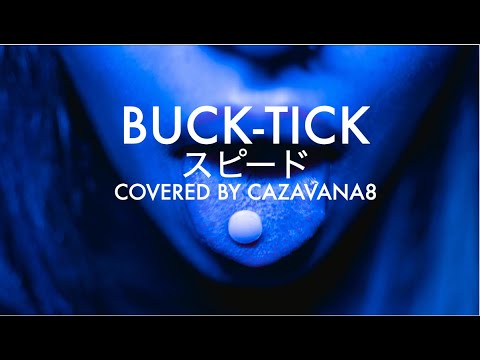 BUCK-TICK スピード COVER 066/100 - YouTube