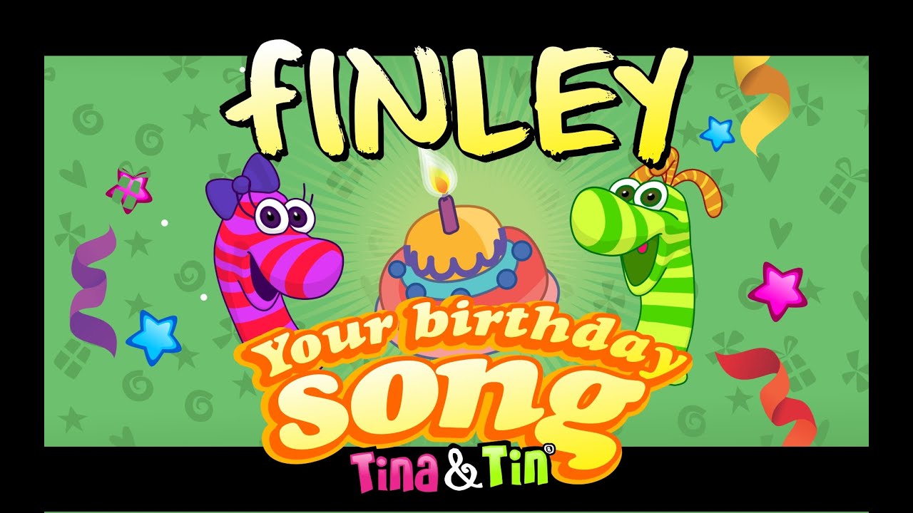 Tina&Tin Happy Birthday FINLEY (Personalized Songs For Kids) # ...
