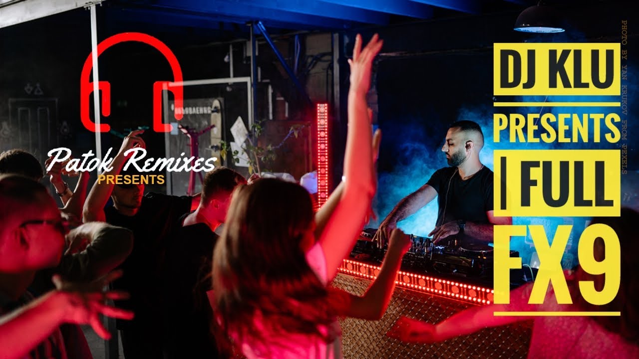 FULL FX9 | by DJ KLU ( alternative | ghost | disco | remix | nonstop ...