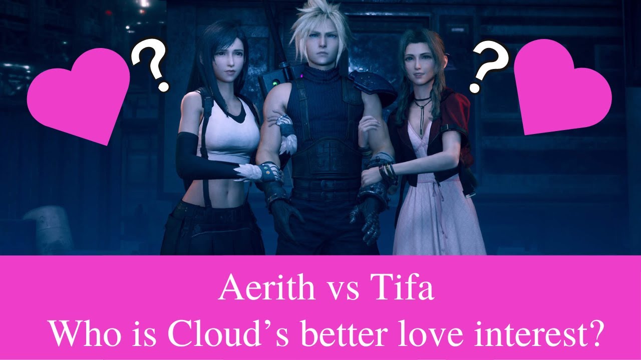 Aerith VS Tifa: Who is Cloud's True Love Interest - YouTube