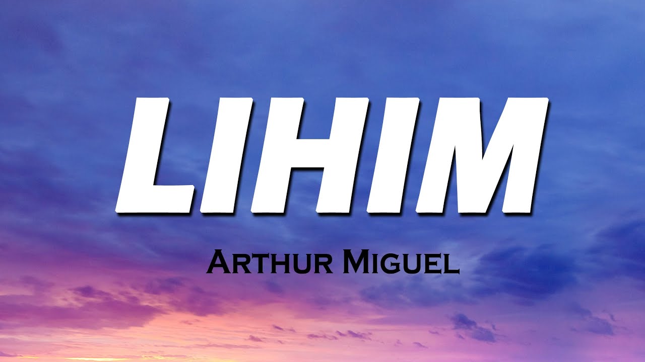 Lihim (lyrics) - Arthur Miguel - YouTube