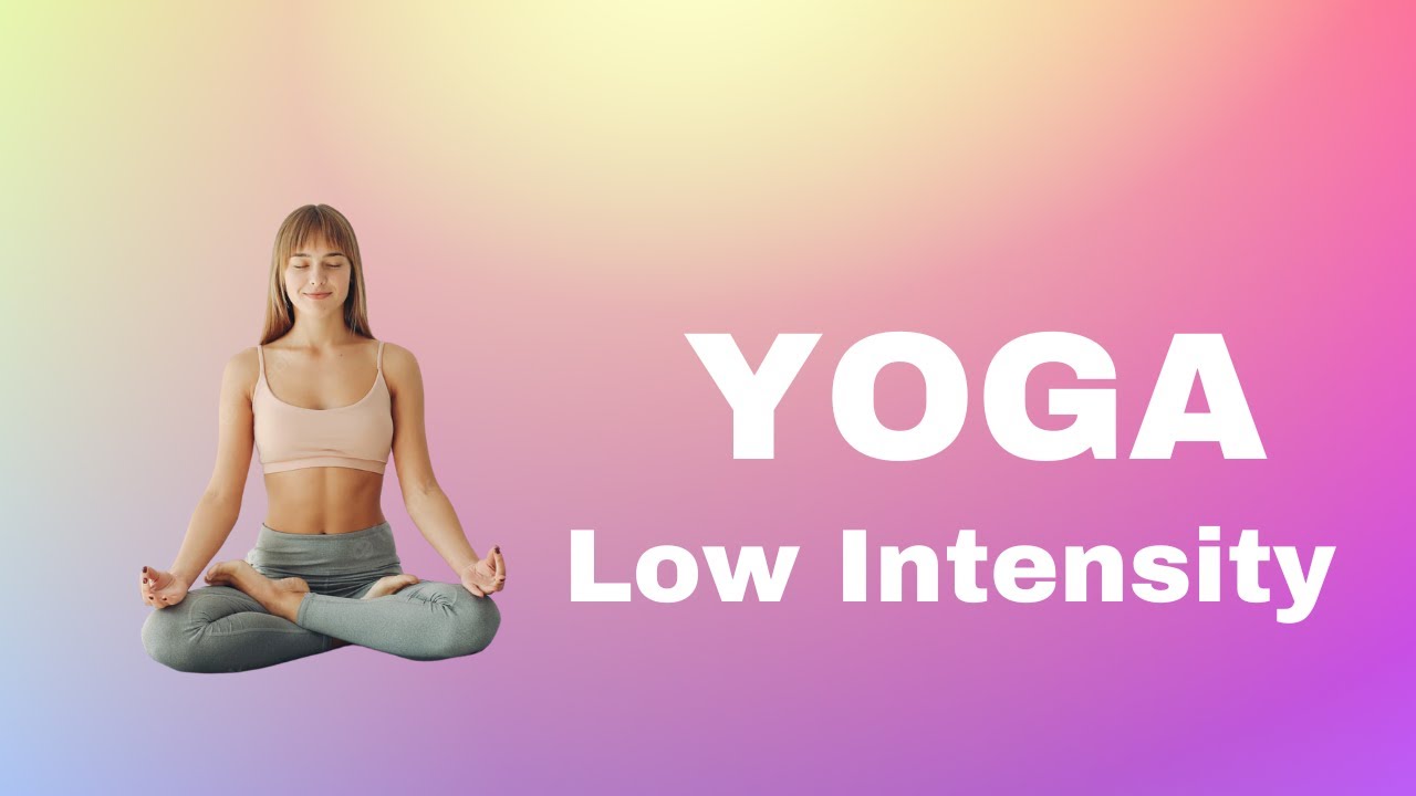 Low Intensity Yoga (finals) - YouTube
