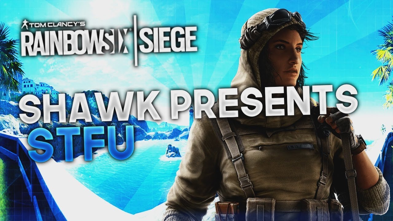 STFU - Rainbow Six Siege Montage - YouTube