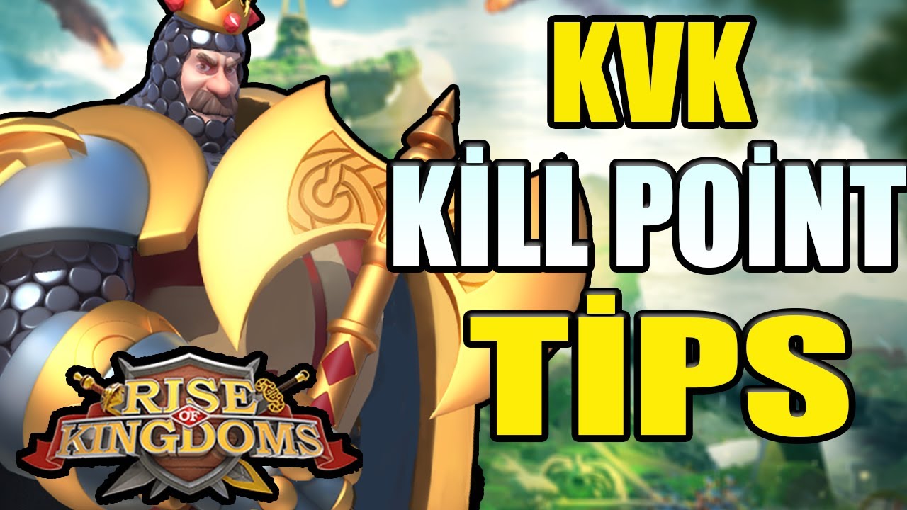 Kill Point Tips on The 2024 Guide to Dominating KVK! #riseofkingdoms ...