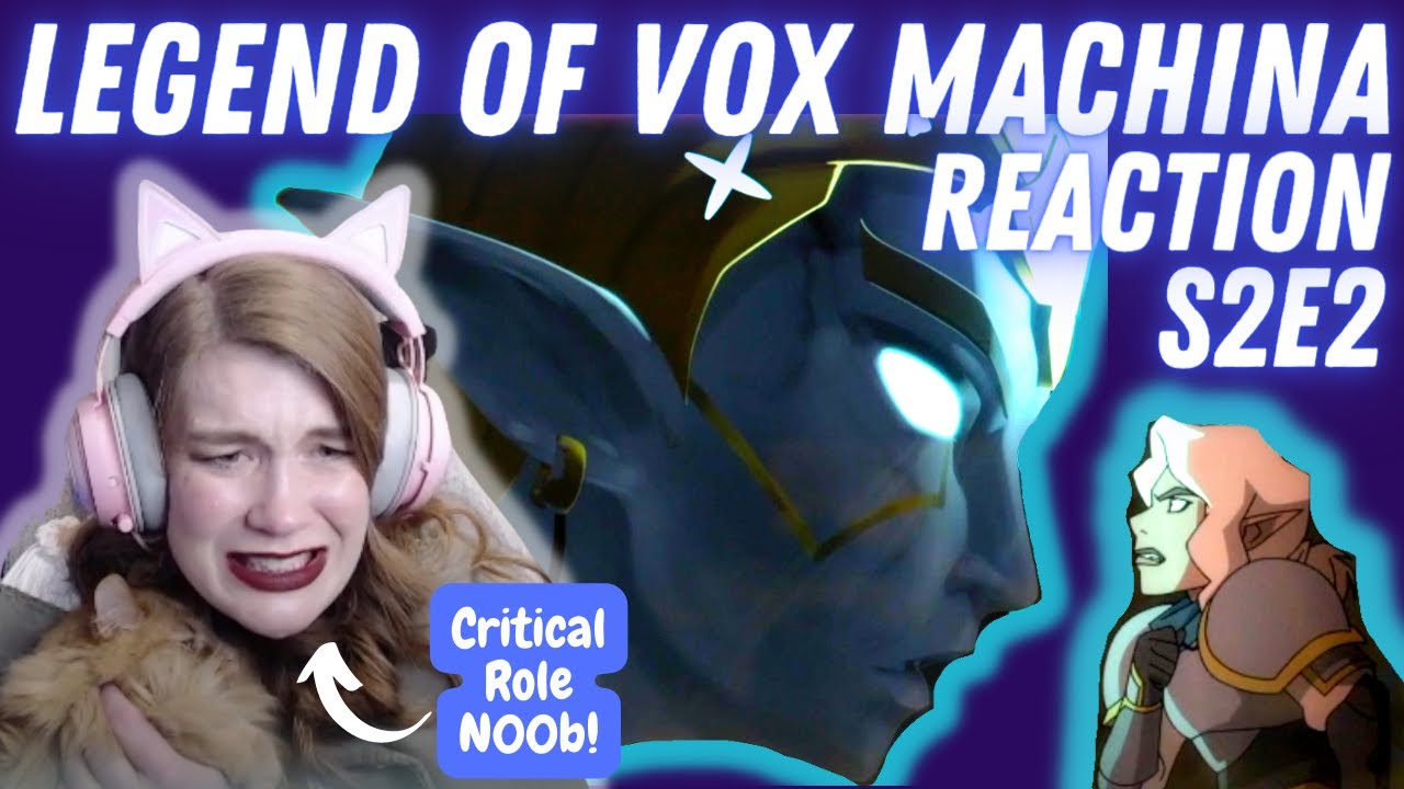 Critical Role N00b's Reaction to Legend of Vox Machina Season 2 Episode ...