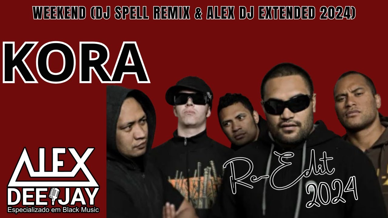 Kora - Weekend (DJ Spell Remix) (Alex DJ Intro Extended 2024) R&B / CHARME / HIP-HOP / BLACK ...