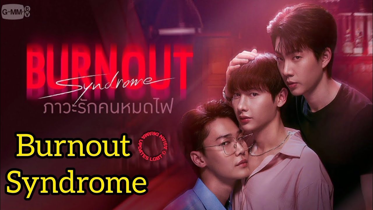 🎈 New Thai BL Series "Burnout Syndrome" Cast & Synopsis ‼️ - YouTube