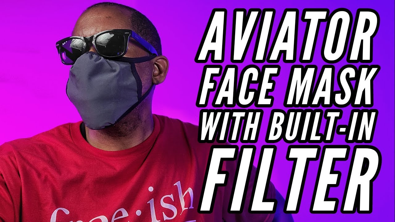 Aviator Face Mask With Built In Filter TodayIFeelLike - YouTube