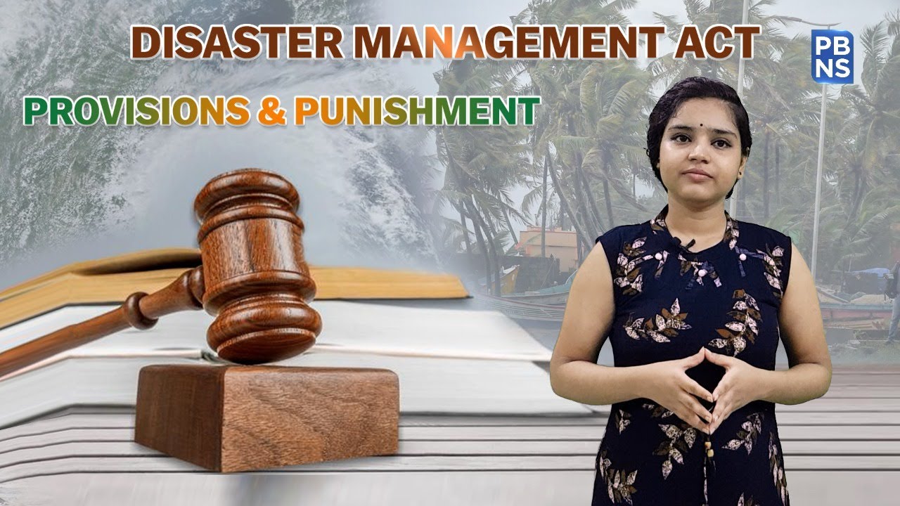 Disaster Management Act 2005 Provisions Punishment Explained PBNS disaster-management-act-2005-provisions-punishment-explained-pbns