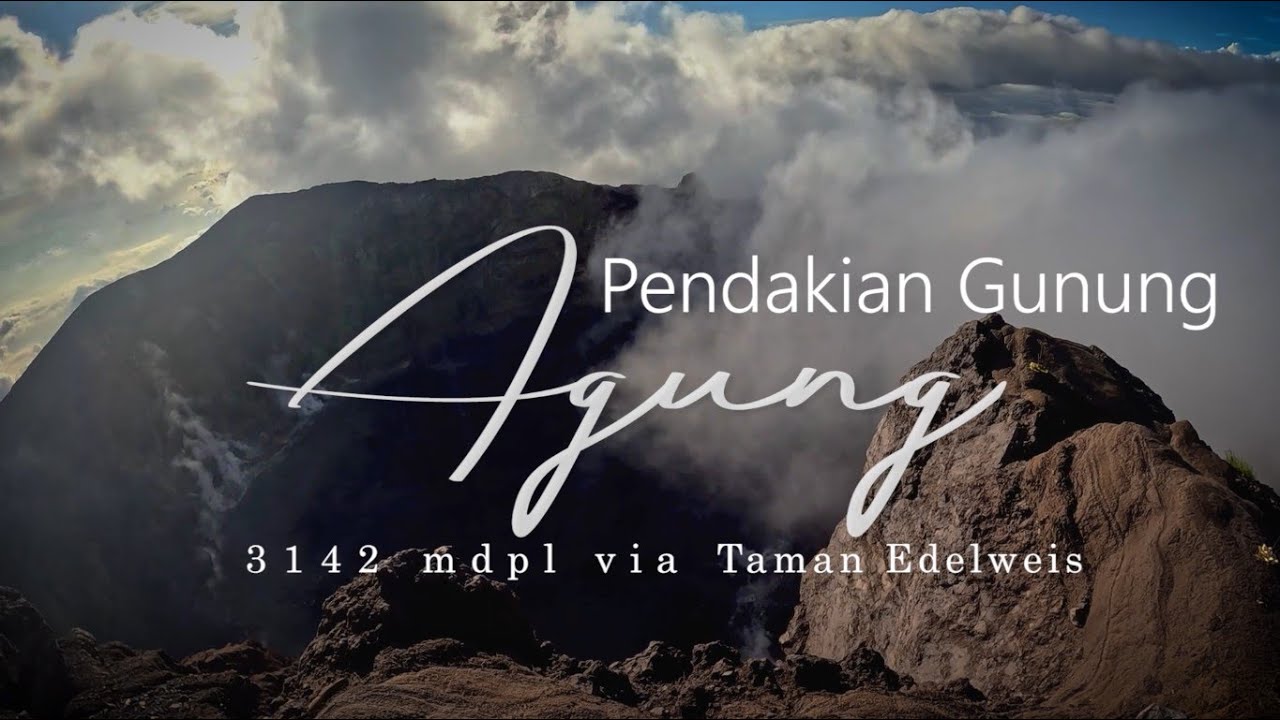 Highlight - Pendakian Gunung Agung, Atap Pulau Bali - YouTube