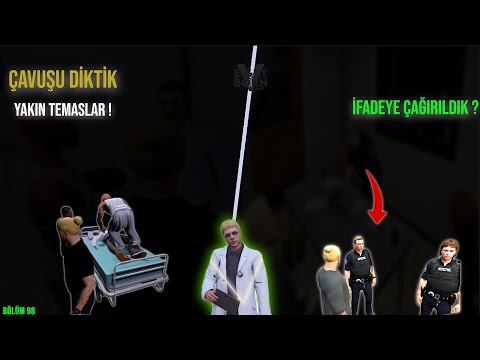 Çavuşla Yakın Temas -İfade Veriyoruz ?|EightbornV Next|Bünyamin Doktor 98.Bölüm