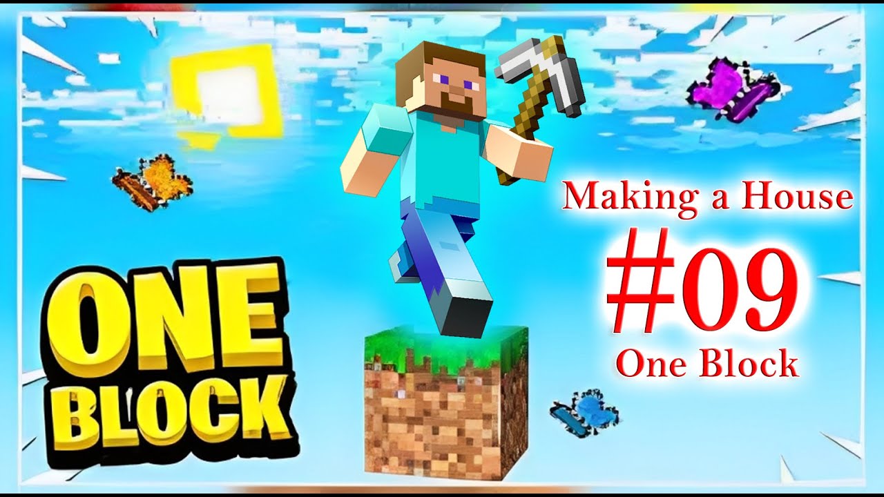 Episode-09 : Making a HOUSE : Minecraft ONE BLOCK : Gameplay - YouTube