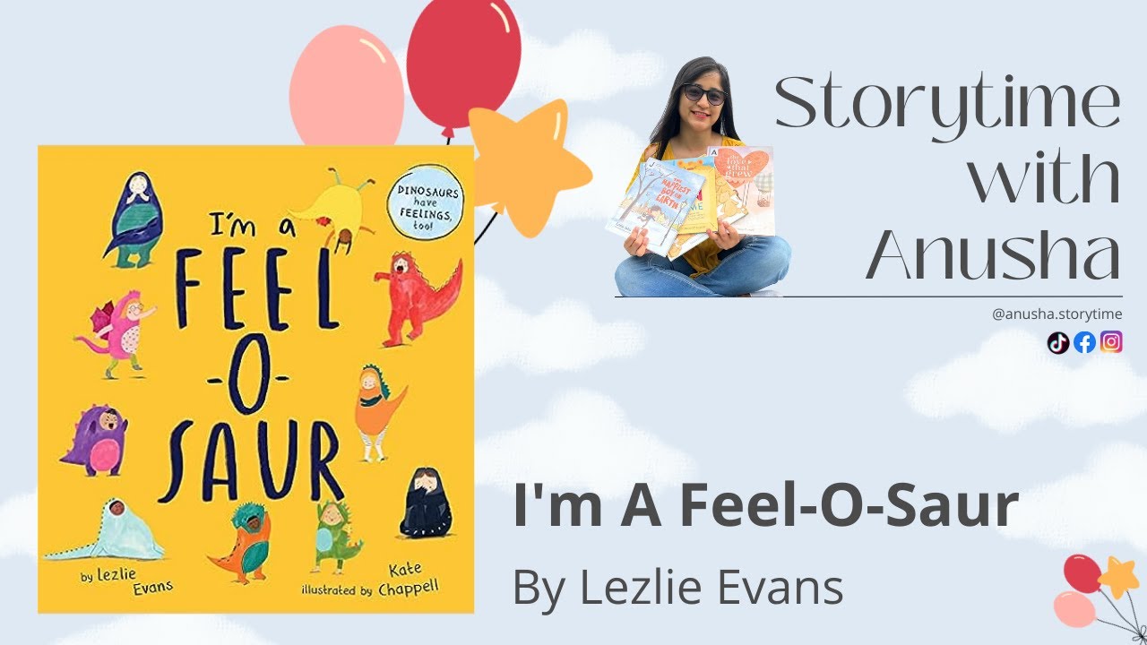 I'm A Feel-O-Saur by Lezlie Evans (HD) | #Storytime with Anusha - YouTube