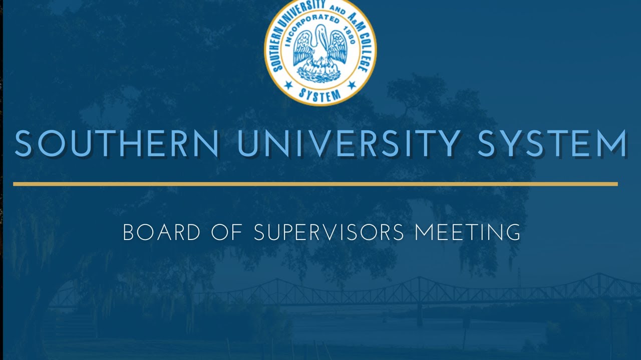 Southern University Board Of Supervisors Meeting August 18, 2023 9:00 A ...