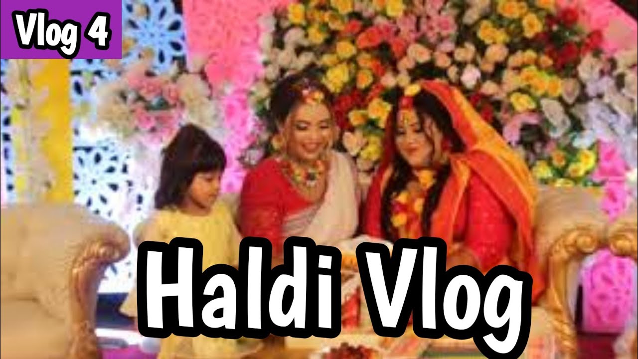 Haldi Program| Wedding vlog | Tanvir Zehen | Vlog 4 #subscribetomychannel #foryou #viralvideo ...